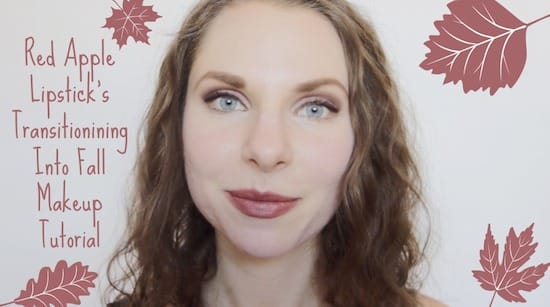 How To: Transition Into Fall - Makeup Tutorial – Red Apple Lipstick
